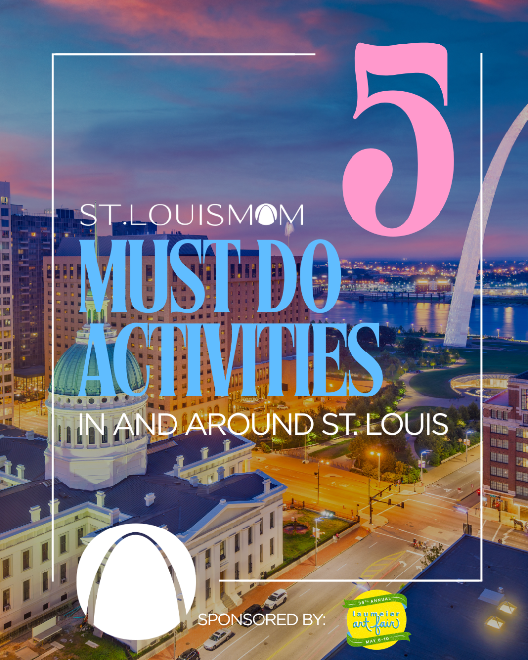 Top 5 Must-Do Weekend Activities in St. Louis
